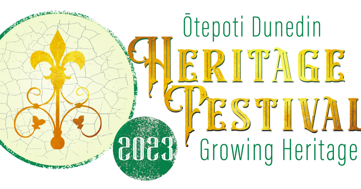 Ōtepoti Dunedin Heritage Festival | Heritage New Zealand Pouhere Taonga
